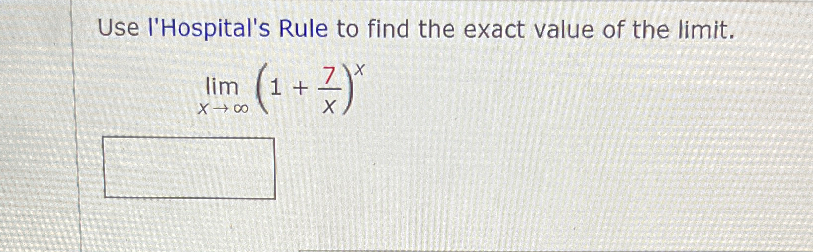 Solved Use l'Hospital's Rule to find the exact value of the | Chegg.com