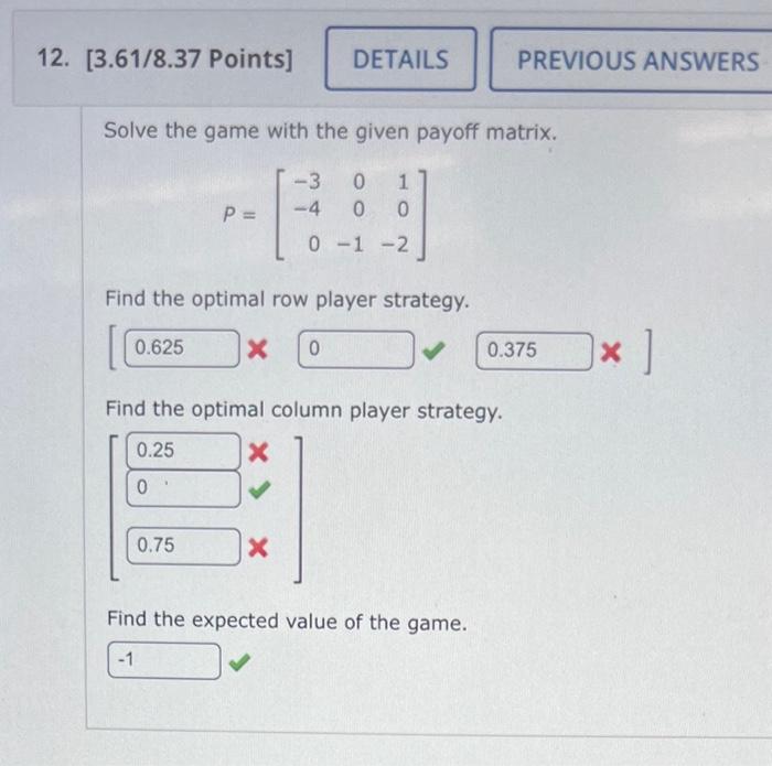 Solved Solve the game with the given payoff matrix. | Chegg.com