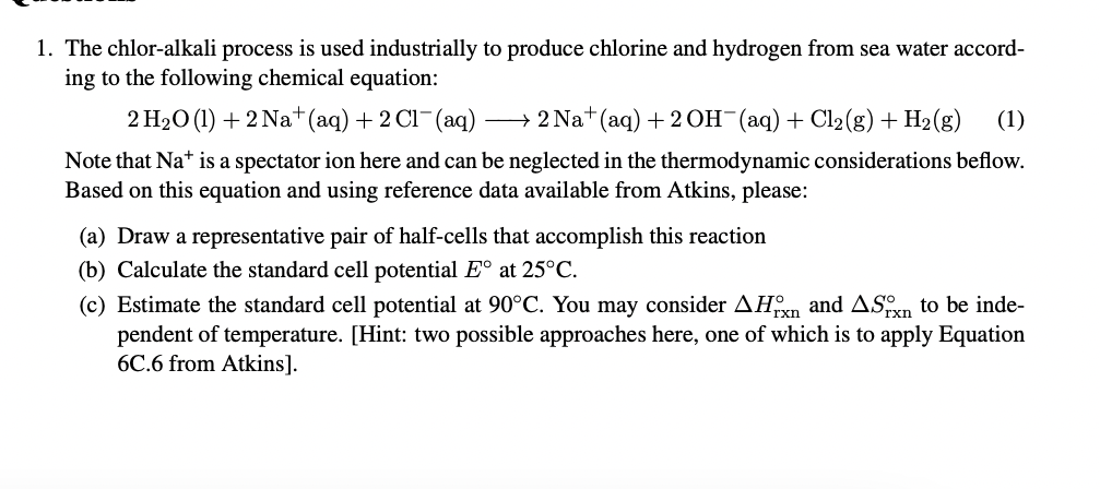 Solved The chlor-alkali process is used industrially to | Chegg.com