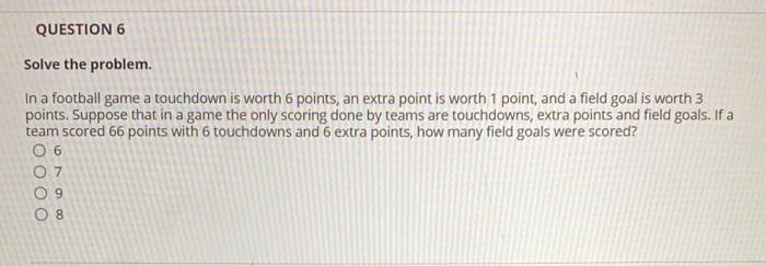 Solved Solve the problem. In a football game a touchdown is | Chegg.com