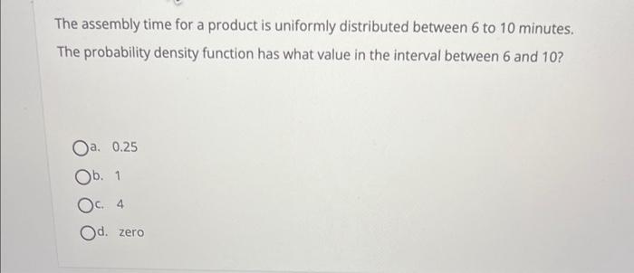 Solved The assembly time for a product is uniformly | Chegg.com