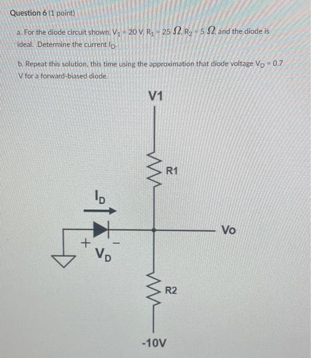 Solved a. For the diode circuit shown, V V1=20 | Chegg.com