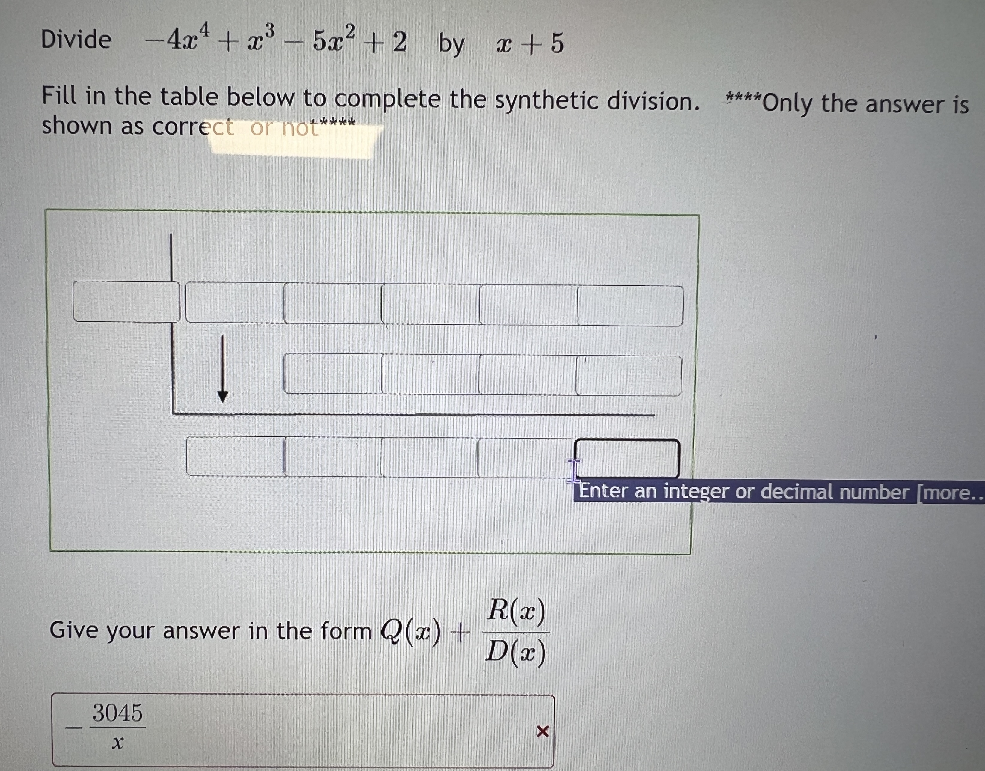 Solved Divide -4x^4 +x^3 - 5x^2 +2 ﻿by x+5 ﻿Fill in the | Chegg.com