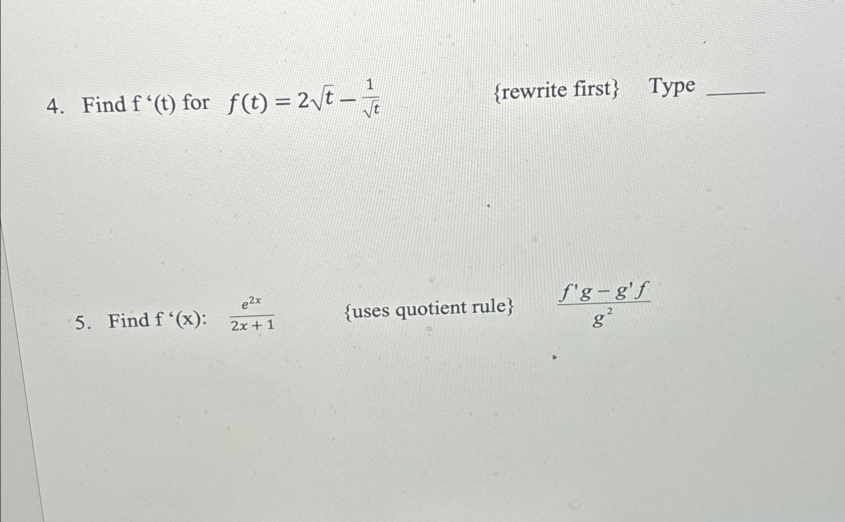 Solved Find f'(t) ﻿for f(t)=2t2-1t2 {rewrite first} | Chegg.com