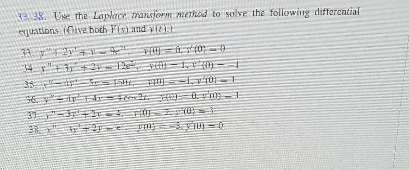 Solved 33-38. Use the Laplace transform method to solve the | Chegg.com