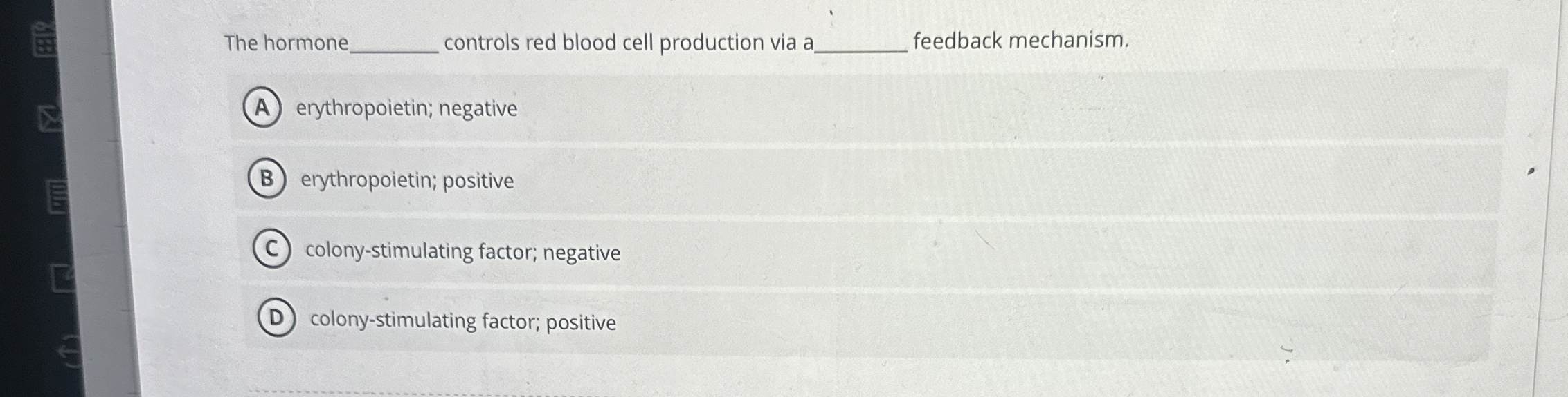 Solved The hormonecontrols red blood cell production via | Chegg.com