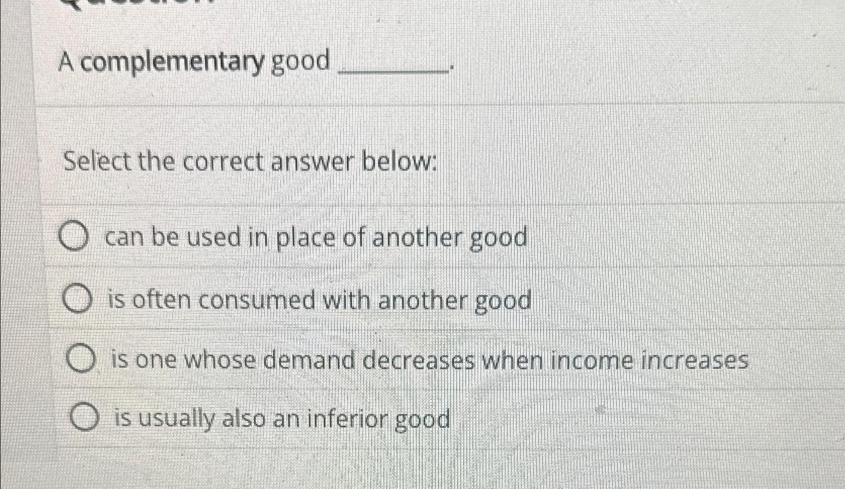 Solved A complementary goodSelect the correct answer | Chegg.com