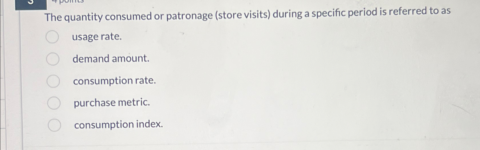 Solved The quantity consumed or patronage (store visits) | Chegg.com