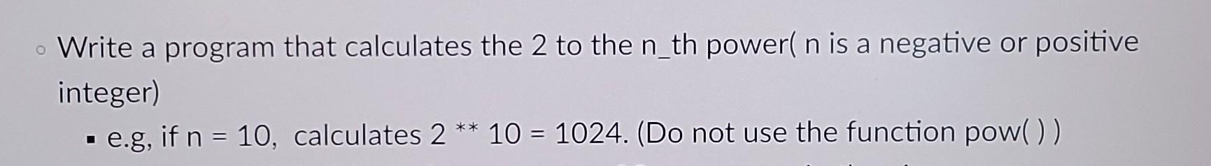Solved *do not use pow() function* C++ only Please | Chegg.com