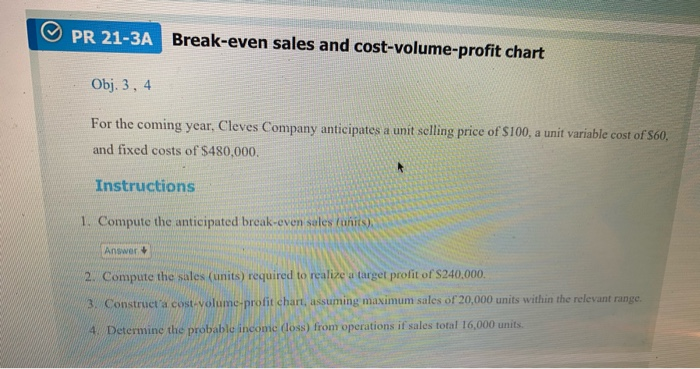 Q PR 21-3A Break-even sales and cost-volume-profit | Chegg.com