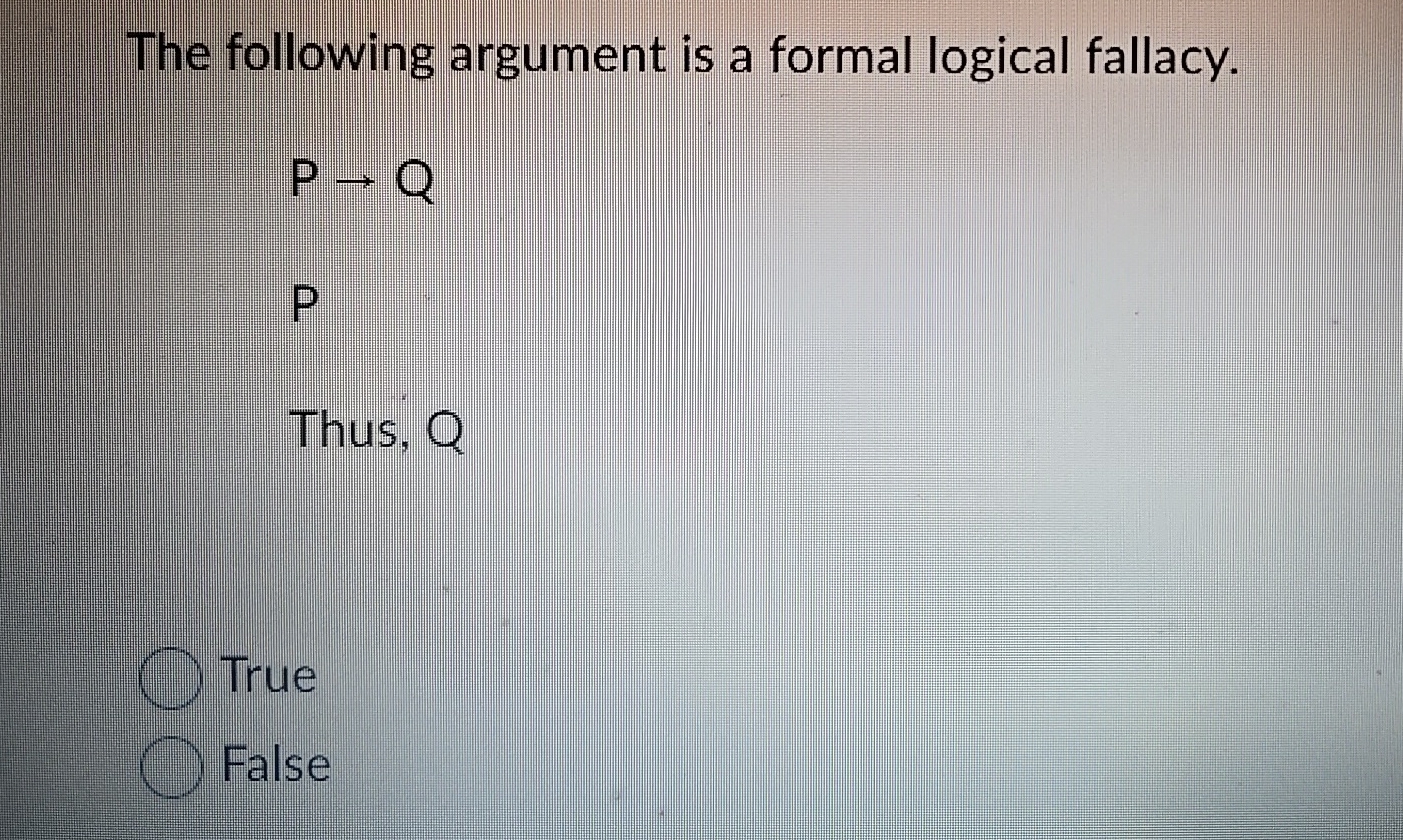 Solved The following argument is a formal logical | Chegg.com