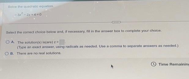 Solved Solve the quadratic equation. \[ -3 z^{2}-2 z+4=0 \] | Chegg.com