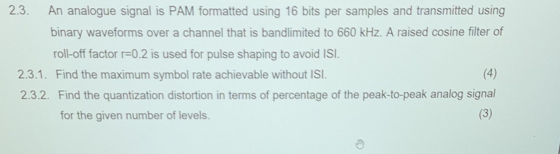 2.3. An analogue signal is PAM formatted using 16 | Chegg.com