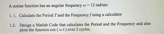Solved A cosine function has an angular frequency | Chegg.com