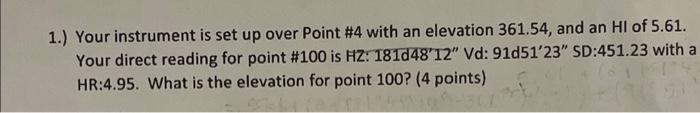 Solved 1.) Your instrument is set up over Point \#4 with an | Chegg.com