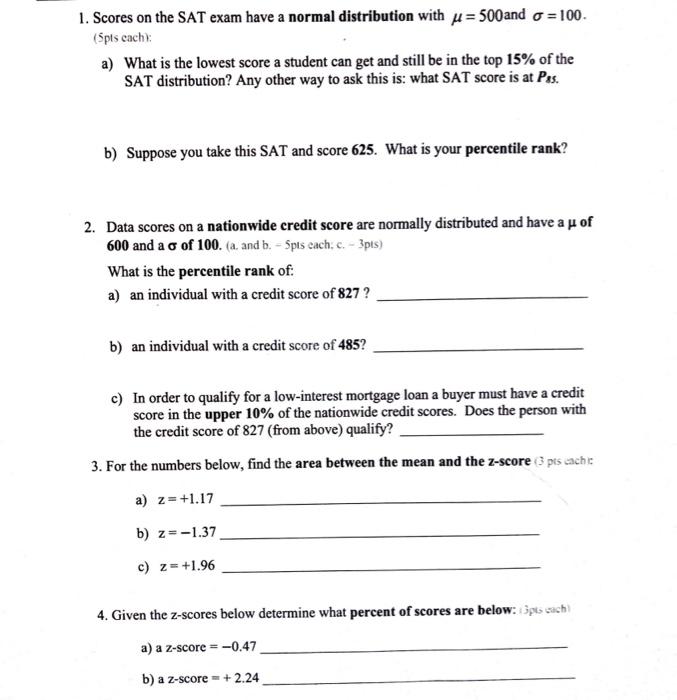 Solved 1. Scores on the SAT exam have a normal distribution | Chegg.com