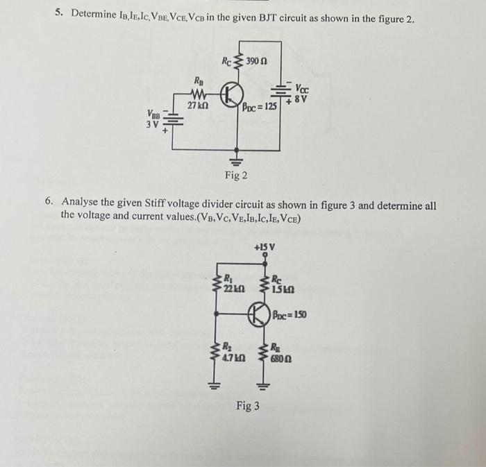 Solved 5. Determine IB,IE,IC,VBE,VCE,VCB in the given BJT | Chegg.com