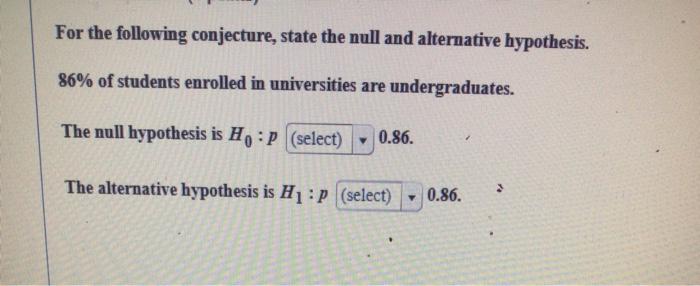 Solved For the following conjecture, state the null and | Chegg.com