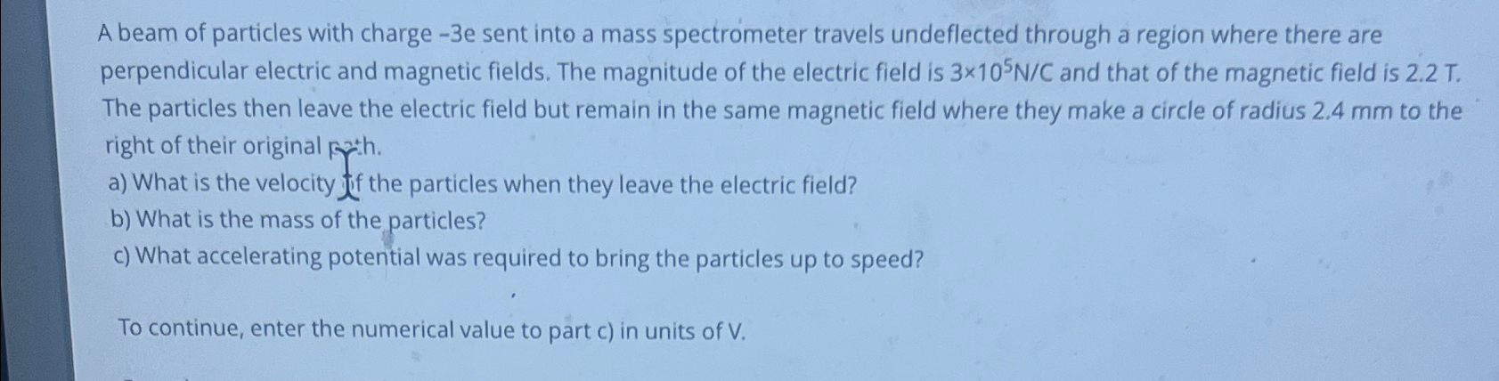 Solved A beam of particles with charge -3 ﻿e sent into a | Chegg.com