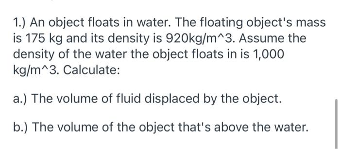 Solved 1.) An object floats in water. The floating object's | Chegg.com