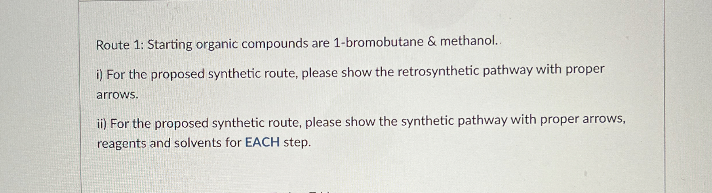 Solved Route 1: Starting organic compounds are 1-bromobutane | Chegg.com