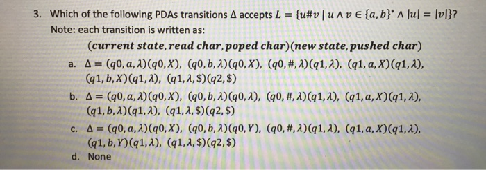 Solved Which of the following PDAS transitions A accepts L = | Chegg.com