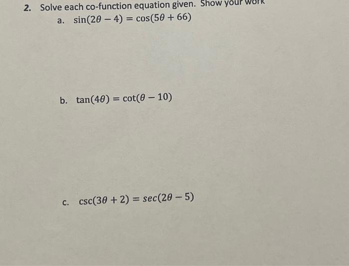 Solved sin(2θ−4)=cos(5θ+66) tan(4θ)=cot(θ−10) | Chegg.com