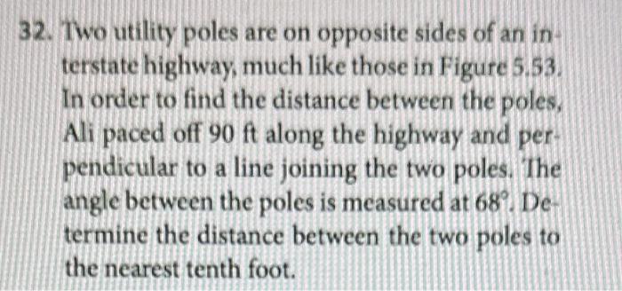 Solved 32. Two utility poles are on opposite sides of an | Chegg.com