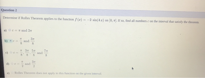 Solved Question 2 Determine if Rolles Theorem applies to the | Chegg.com
