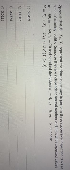 Solved Suppose that X1, X2, X3 represent the times necessary | Chegg.com