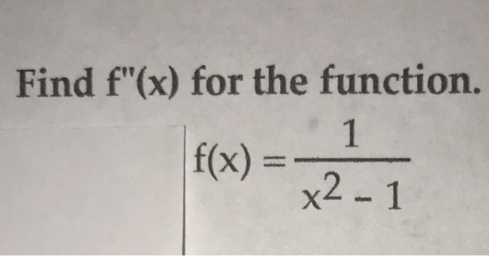 Solved Find f"(x) for the function. | Chegg.com