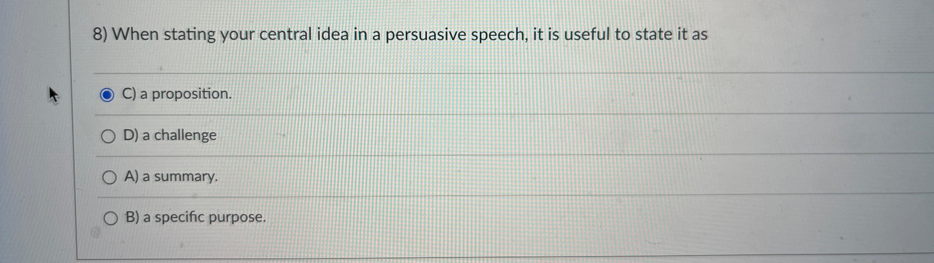 Solved When stating your central idea in a persuasive | Chegg.com