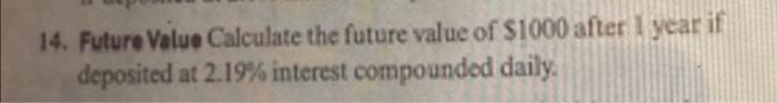 Solved 14. Future Value Calculate the future value of $1000 | Chegg.com