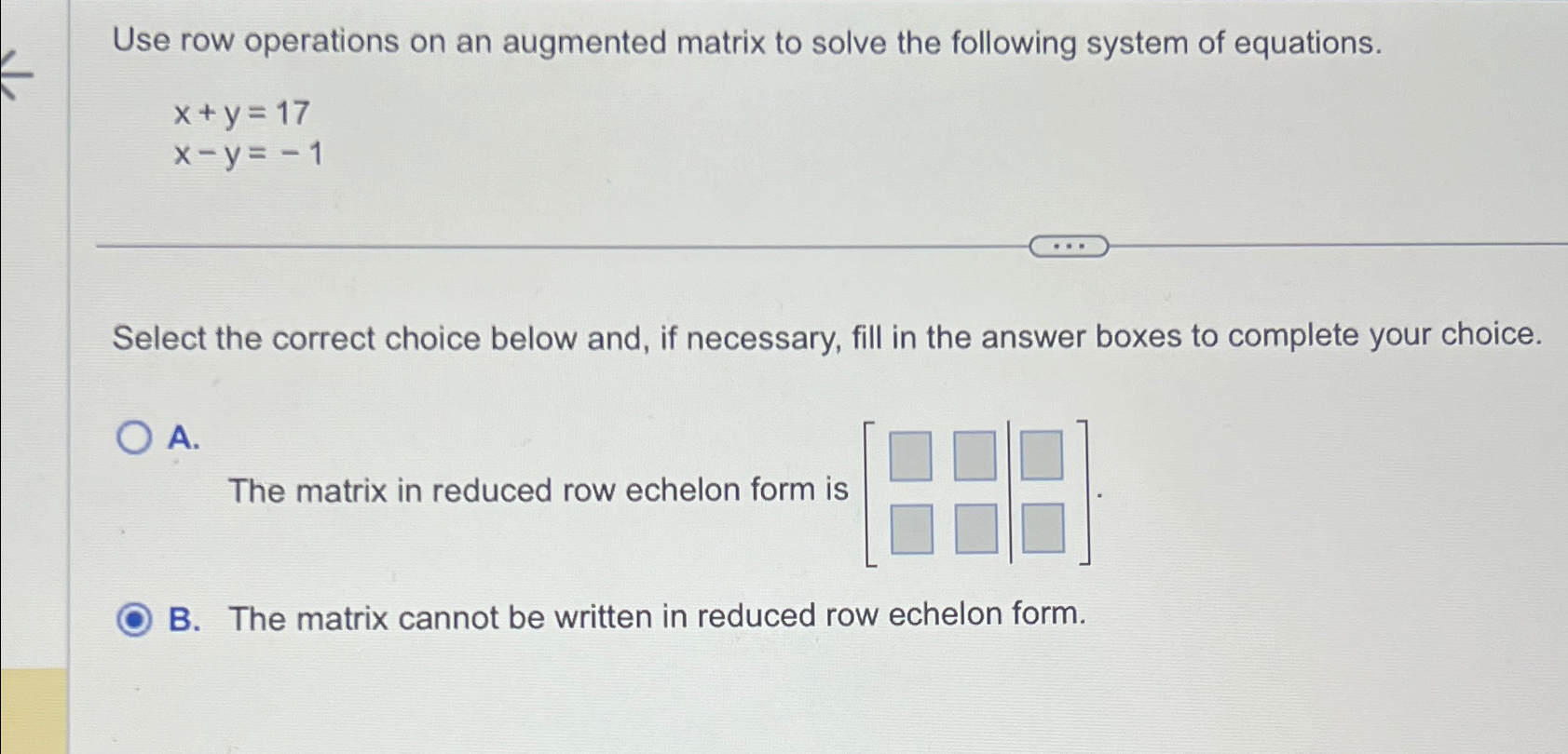 Solved Use row operations on an augmented matrix to solve | Chegg.com