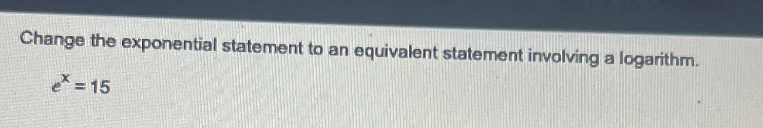 Solved Change the exponential statement to an equivalent | Chegg.com