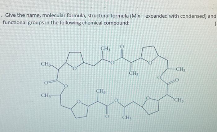 Solved Give the name, molecular formula, structural formula | Chegg.com