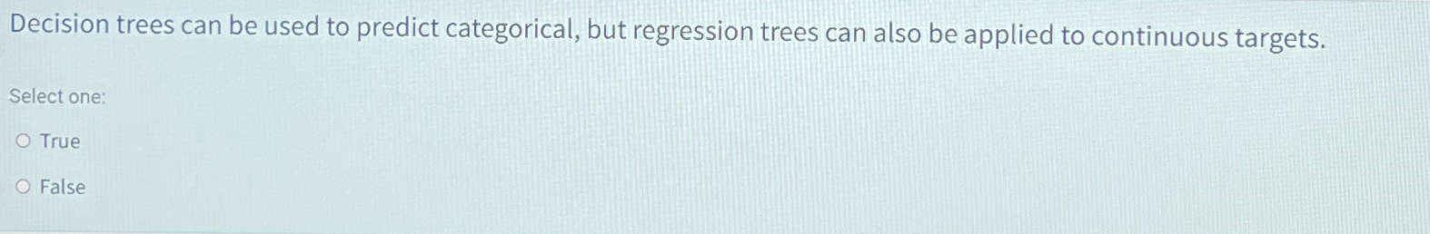 Solved Decision trees can be used to predict categorical, | Chegg.com
