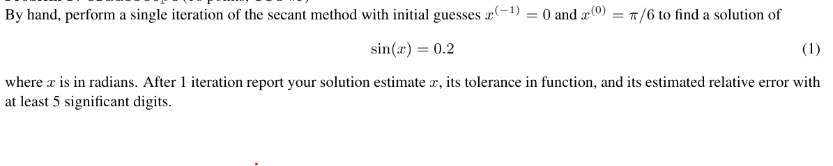 Solved By ﻿hand, perform a single iteration of ﻿the secant | Chegg.com