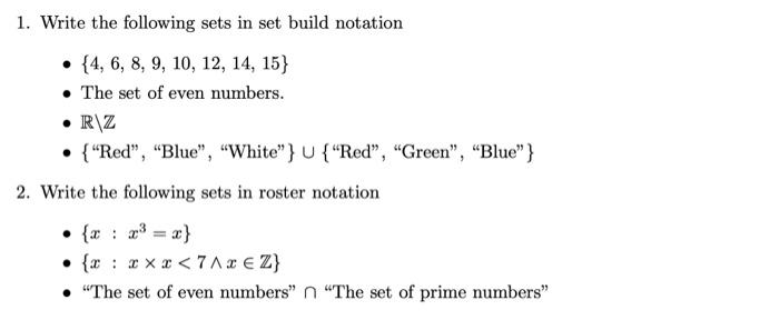 Solved 1. Write the following sets in set build notation • | Chegg.com
