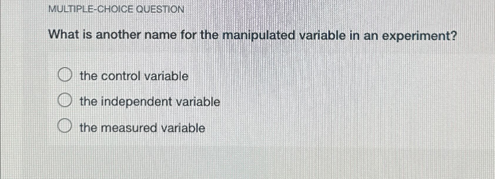 Solved MULTIPLE-CHOICE QUESTIONWhat is another name for the | Chegg.com