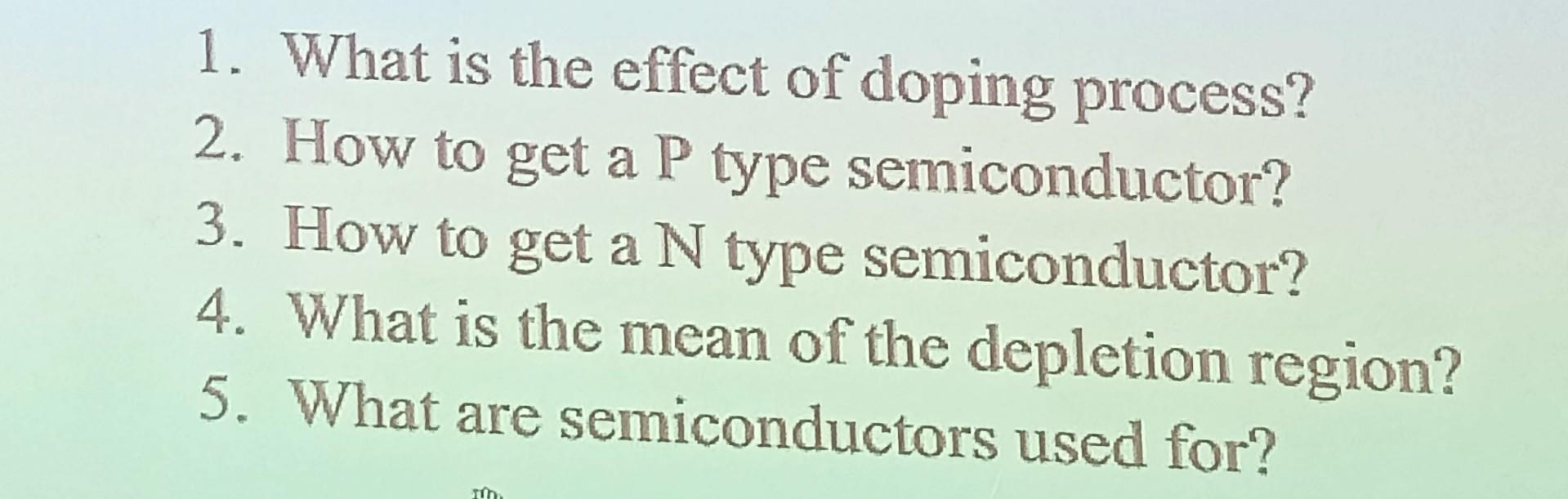 Solved 1. What is the effect of doping process? 2. How to | Chegg.com