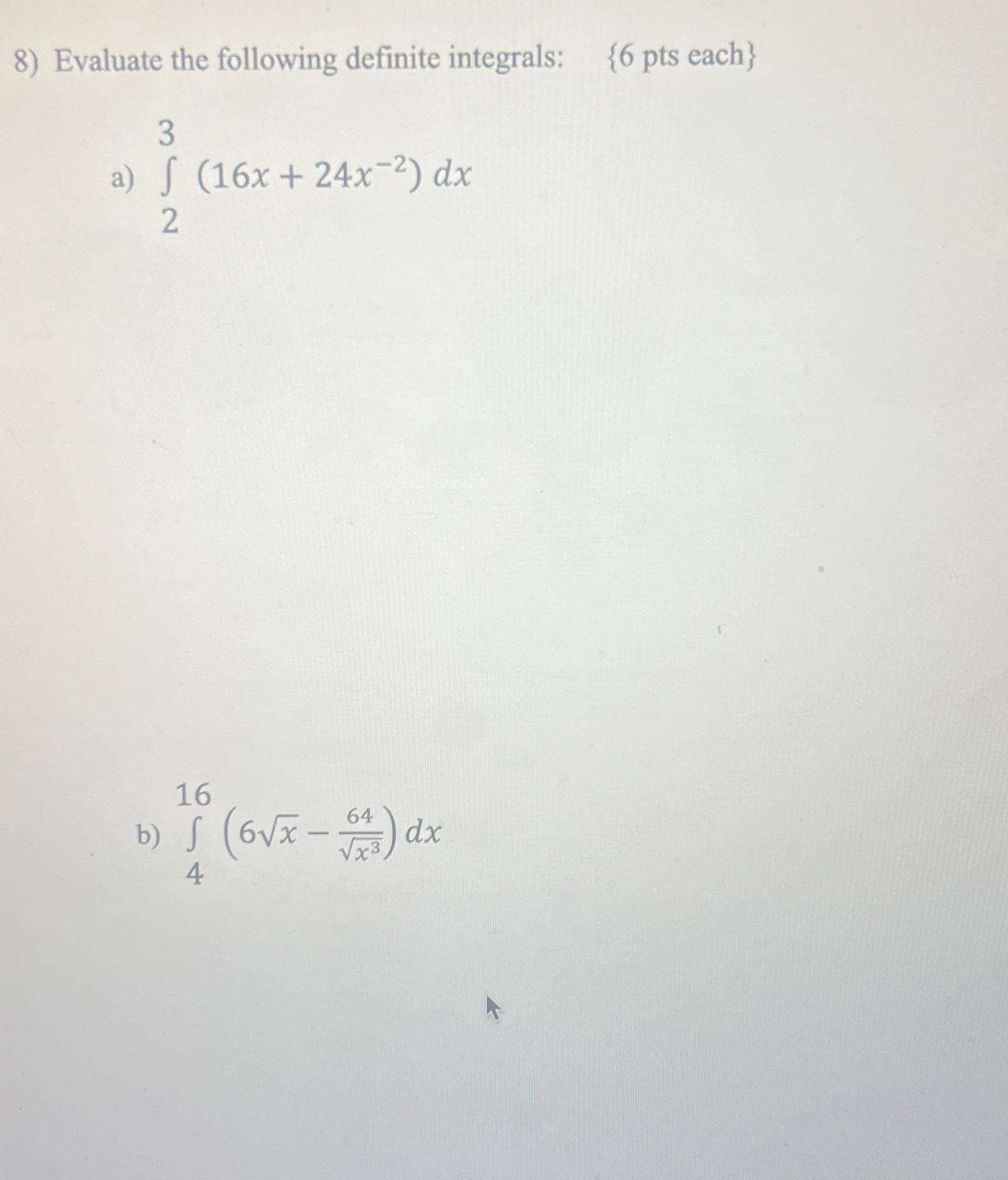 Solved Evaluate the following definite integrals: ﻿pts each | Chegg.com