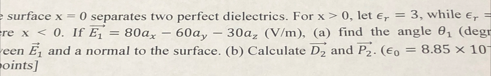 Solved surface x=0 ﻿separates two perfect dielectrics. For | Chegg.com