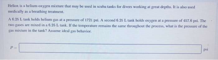 Solved Heliox is a helium-oxygen mixture that may be used in | Chegg.com