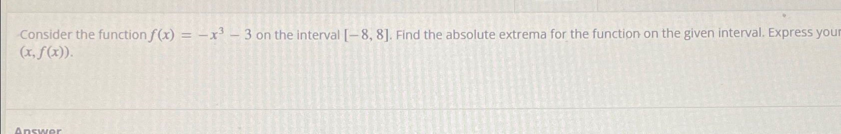 Solved Consider the function f(x)=-x3-3 ﻿on the interval | Chegg.com