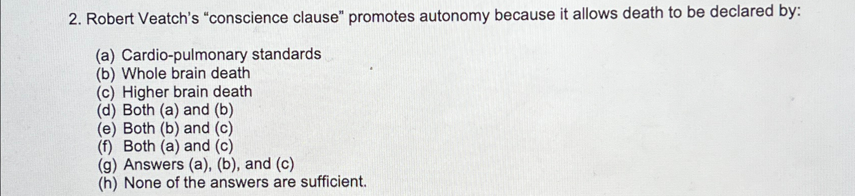 Solved Robert Veatch's "conscience clause" promotes autonomy | Chegg.com