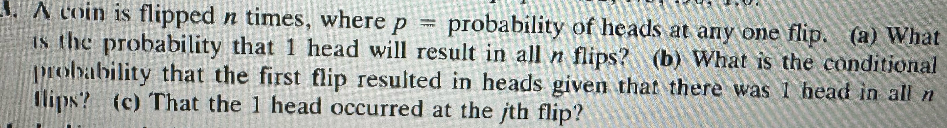 Solved A coin is flipped n ﻿times, where p= ﻿probability of | Chegg.com