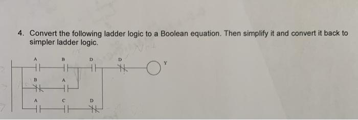Solved 4. Convert the following ladder logic to a Boolean | Chegg.com
