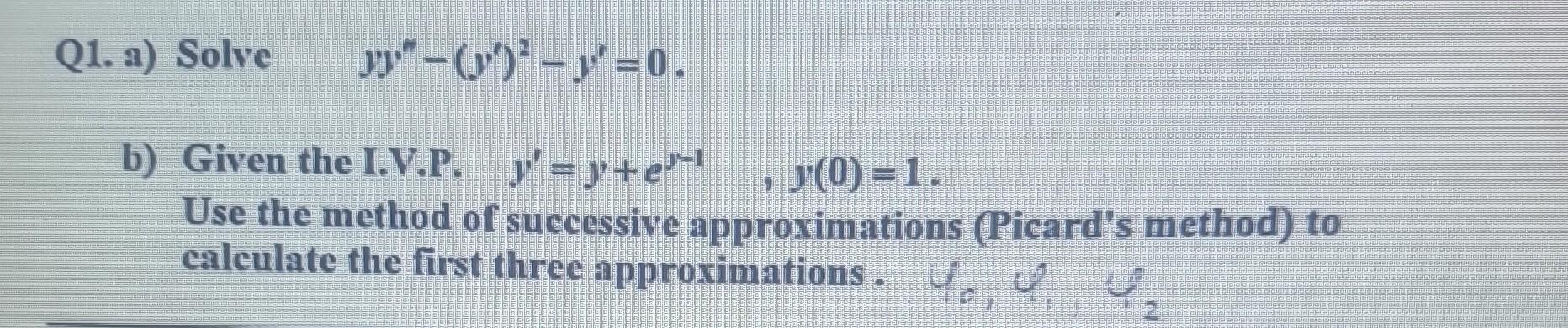 Solved 1. a) Solve yy′′−(y′)2−y′=0 b) Given the I.V.P. | Chegg.com