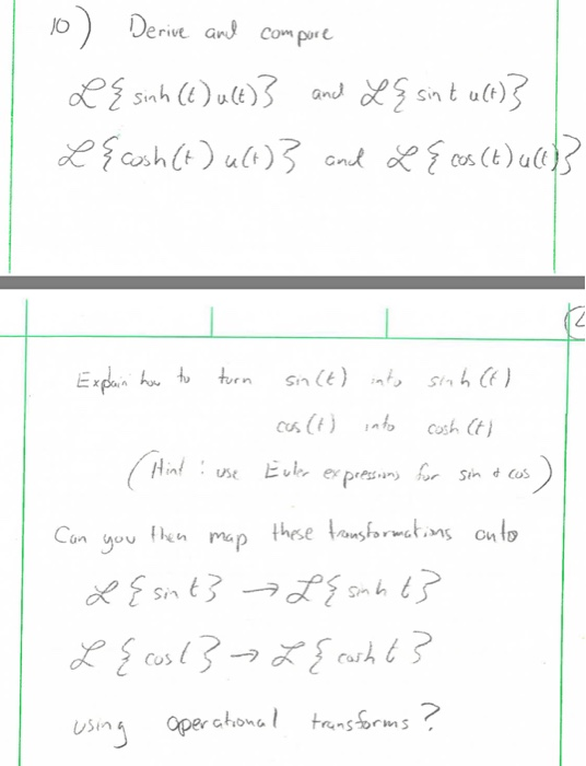 Solved 10) Derive and compore L { sinh (1) u(t)} and Lą sint | Chegg.com